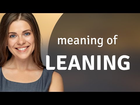 Leaning ā LEANING meaning