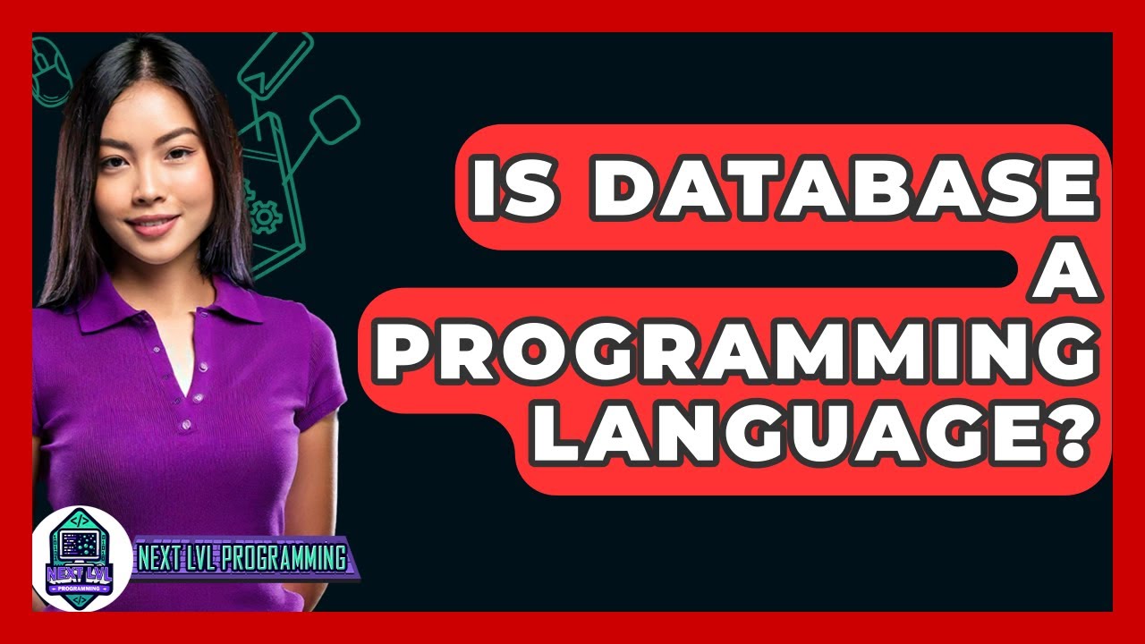 Is Database A Programming Language? - Next LVL Programming