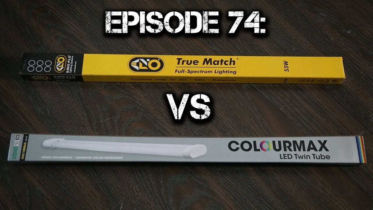 Ep 74:  Ushio Colourmax LED LTT Tubes VS Truematch