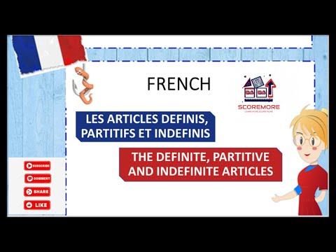 THE DEFINITE,PARTITIVE AND INDEFINITE ARTICLES in French-LES ARTICLES DEFINIS,PARTITIFS ET INDEFINIS