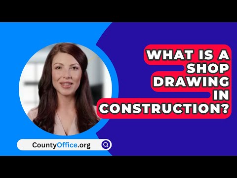 What Is A Shop Drawing In Construction? - CountyOffice.org