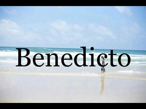 How To Pronounce Benedicto🌈🌈🌈🌈🌈🌈Pronunciation Of Benedicto