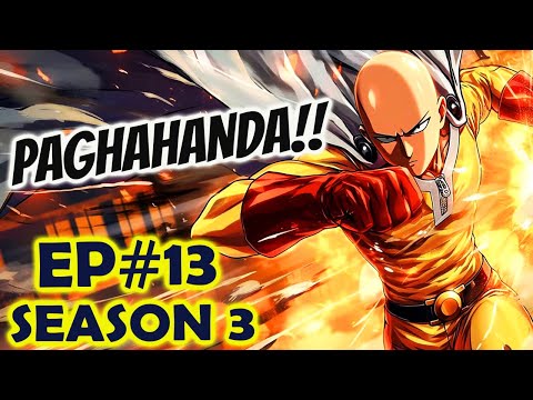 OPM S3 Ep 13: Hindi Pa Tapos si Saitma | PAGHAHANDA NG M.O | One Punch Man Season 3 Episode 13