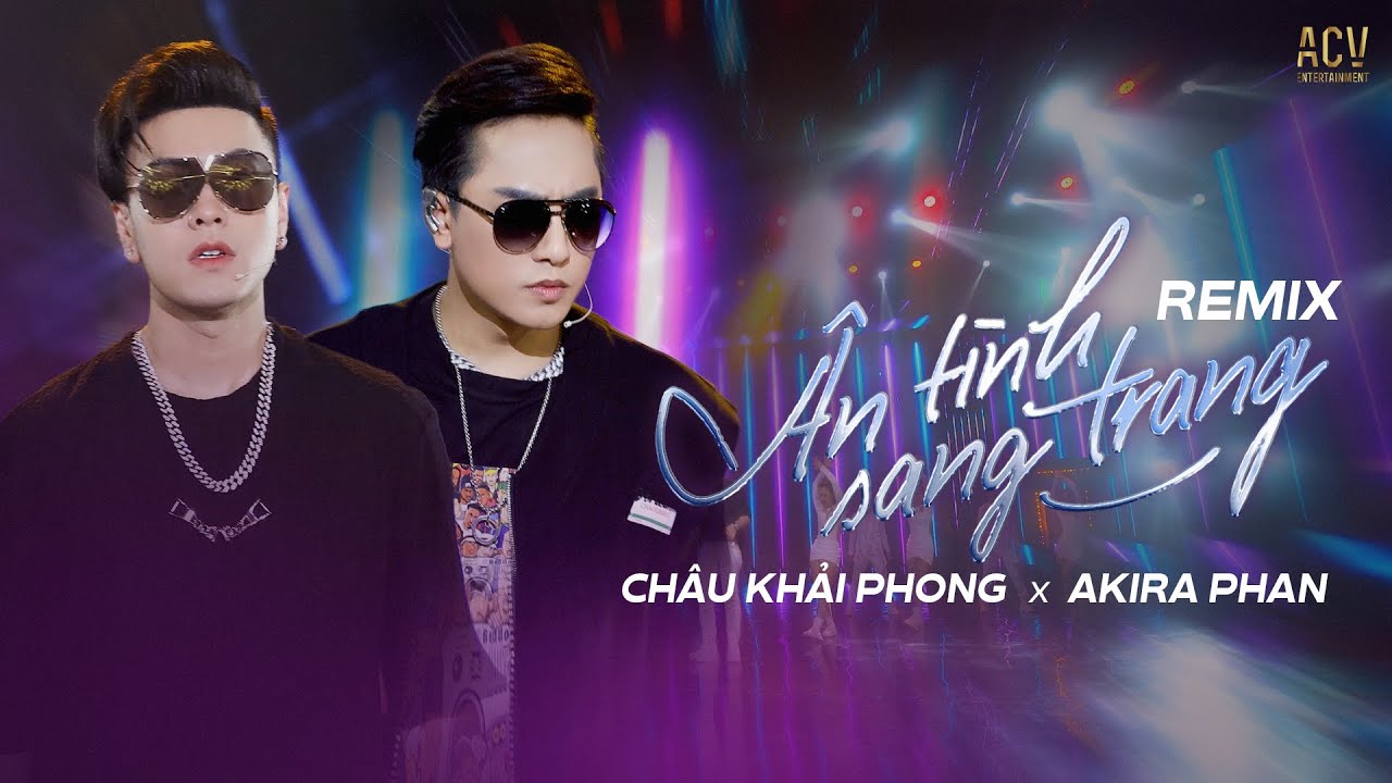 Ân Tình Sang Trang Remix by Châu Khải Phong & Akira Phan from Vietnam | Popnable
