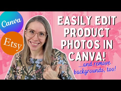 How to Edit Etsy & Amazon Product Photos in Canva + Remove Background!