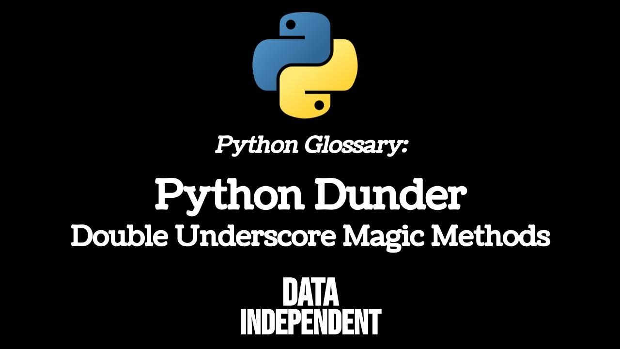 Python Glossary: Dunder (Double Underscores)