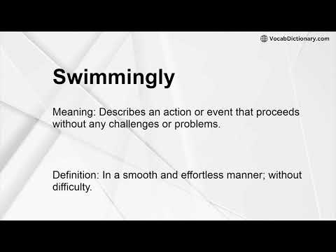 Swimmingly Meaning