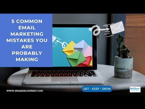 5 Common Email Marketing Mistakes You Are Probably Making
