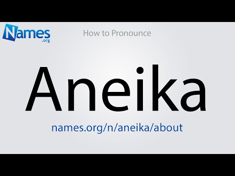 How to Pronounce Aneika