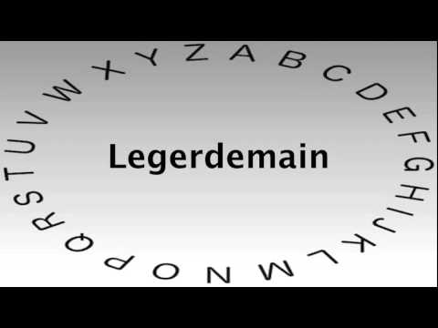 Spelling Bee Words and Definitions — Legerdemain