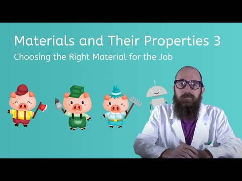 Materials and Their Properties 3 - Choosing the Right Material for the Job - Science for Kids!