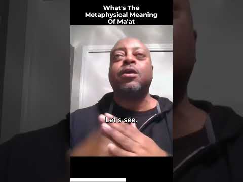 What is metaphysical meaning of Ma'at?