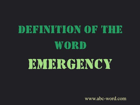 Definition of the word "Emergency"
