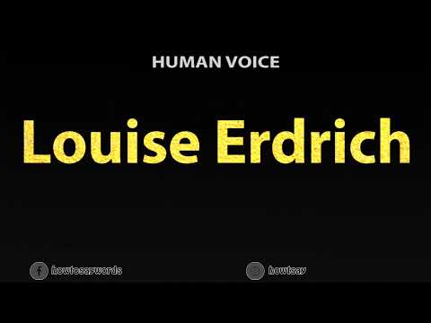 How To Pronounce Louise Erdrich