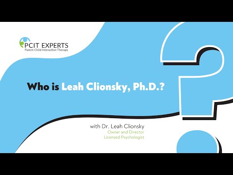 Intro to PCIT: Who Is Dr. Leah Clionsky?