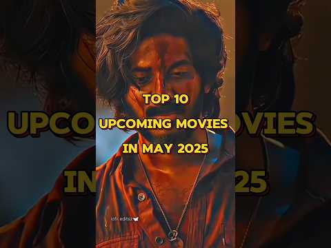 Top 10 upcoming movies in may | #shortsfeed #shorts #movie