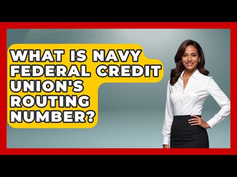 What Is Navy Federal Credit Union's Routing Number? - Ask Your Bank Teller