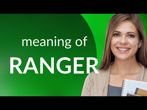 Ranger • what is RANGER meaning