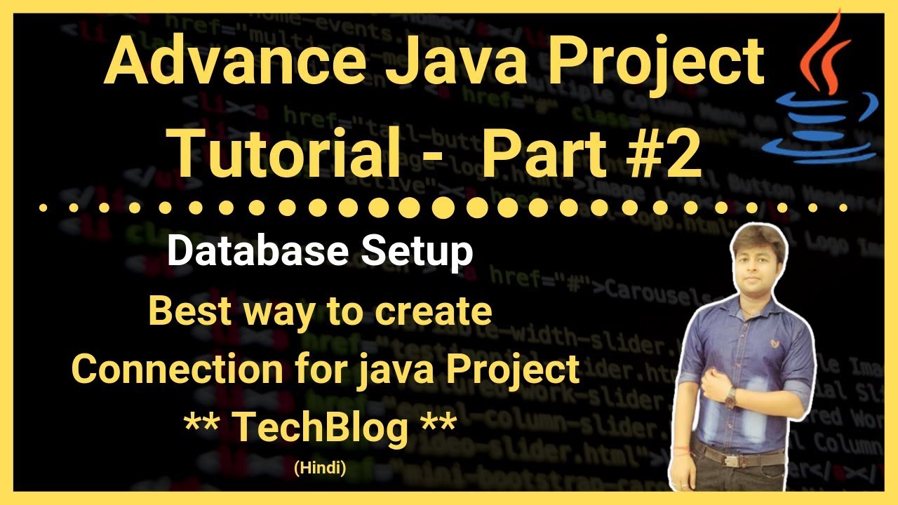 Part #2 |  Database Setup  | TechBlog |  Java Advance Project Tutorial