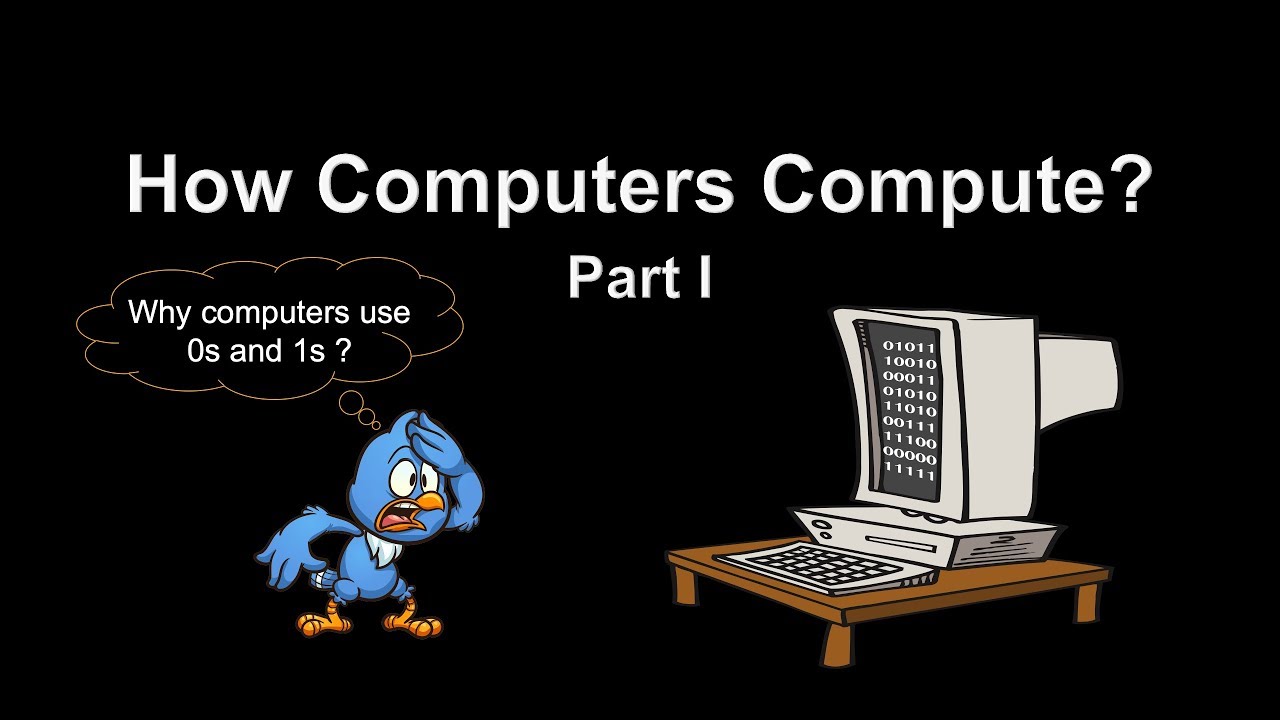 How Computers Compute: Binary and Transistor - thoroughly explained in 30 Minutes!