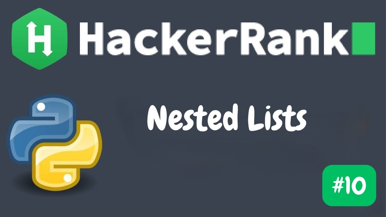 Nested Lists | Python HackerRank Solution Explained