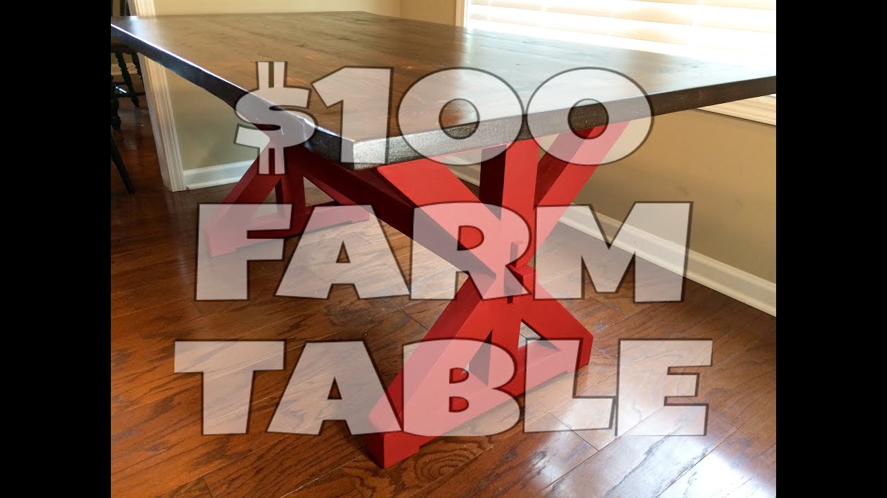 How to make a Farm Table for $100