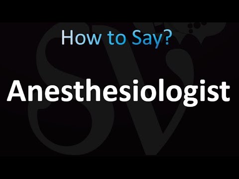 How to Pronounce Anesthesiologist (Correctly!)