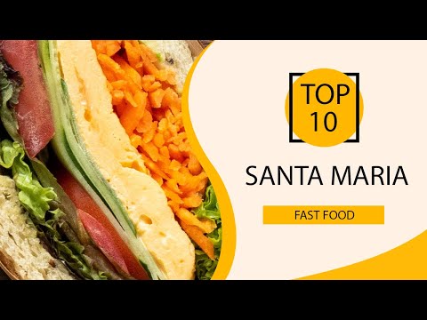 Top 10 Best Fast Food Restaurants to Visit in Santa Maria, California | USA - English