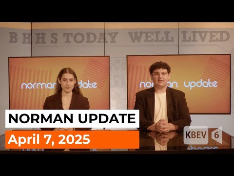 KBEV Norman Update | April 7, 2025 Eli Vahedi & Sofia Nalbandian