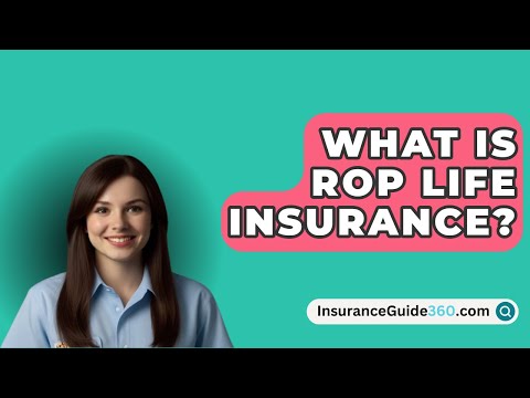 What Is ROP Life Insurance? - InsuranceGuide360.com