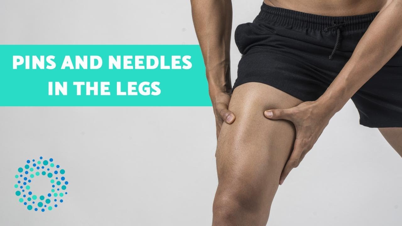 Pins And Needles in The Legs - Common Causes