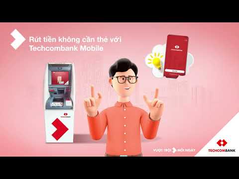 Rút tiền không cần thẻ tại ATM Techcombank
