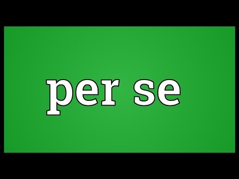Per se Meaning