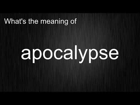 What's the meaning of "apocalypse", How to pronounce it?
