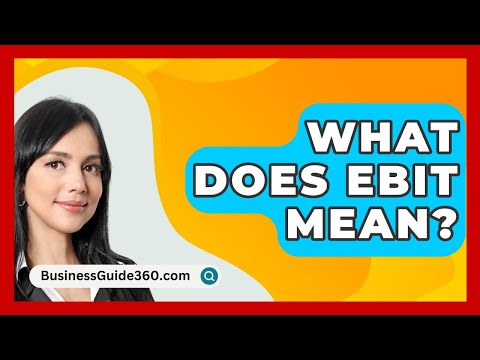 What Does EBIT Mean? - BusinessGuide360.com