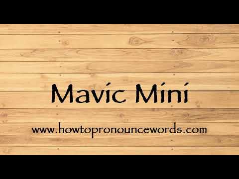 How To Pronounce Mavic Mini ? How To say Mavic Mini New Video