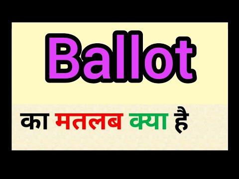 Ballot meaning in hindi | ballot ka matlab kya hota hai | word meaning English to hindi