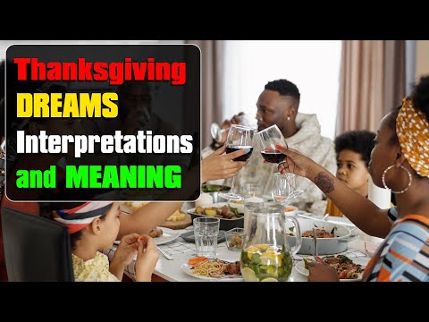What does it mean to dream about Thanksgiving - Thanksgiving dinner preparations dreams
