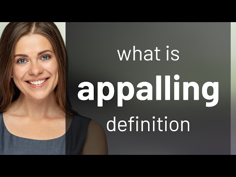 Appalling — what is APPALLING definition