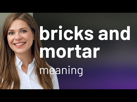 Understanding "Bricks and Mortar": A Guide to English Idioms