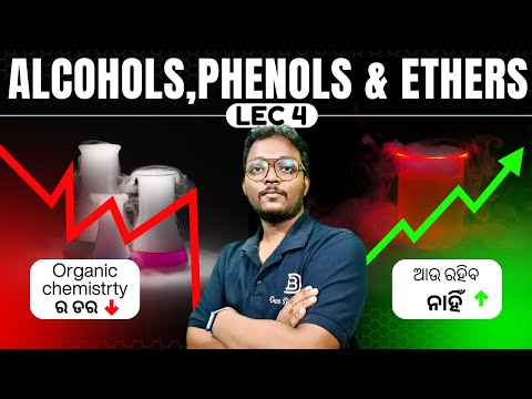 🔴Alcohols ,Phenols & Ethers in odia | LEC 4 | CHSE | +2 science 2nd year Chemistry🔥 #dearsirbarisir