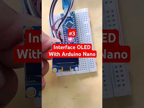 #3, Interface OLED with Arduino Nano #shorts #shortvideo #ytshorts