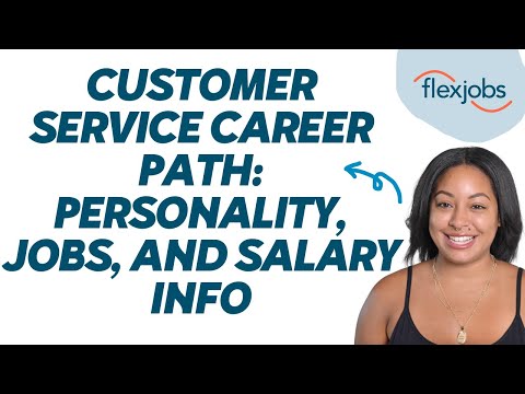 Customer Service Career Path: Personality, Jobs, and Salary Info