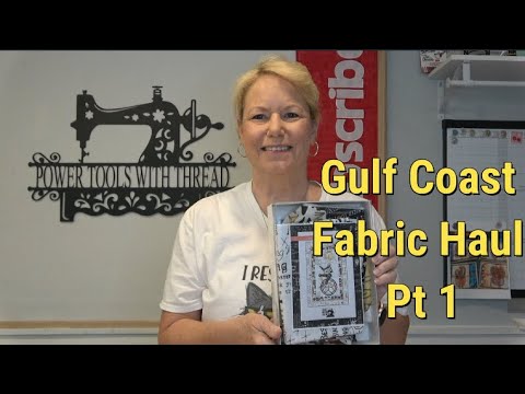 Gulf Coast Quilt Shop Haul - Pt 1