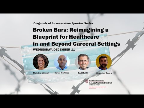 Broken Bars: Reimagining a Blueprint for Healthcare in and Beyond Carceral Settings