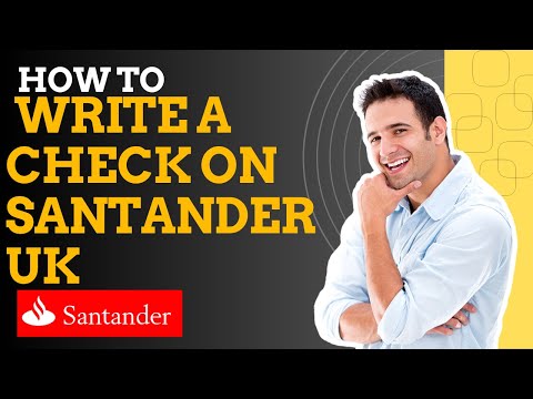 How to write a check on Santander uk I S M TECH