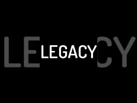 Definition of Legacy