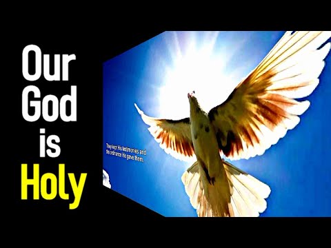 The Lord our God is Holy – Christian Worship Praise Song with Lyrics ...