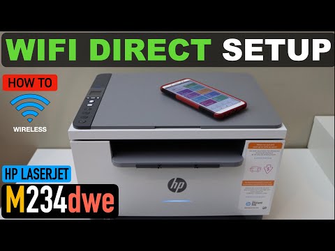 HP LaserJet M234dwe WiFi Direct Setup.
