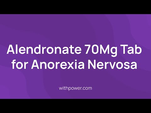New Anorexia Nervosa Clinical Trial: Alendronate 70Mg Tab for Anorexia Nervosa